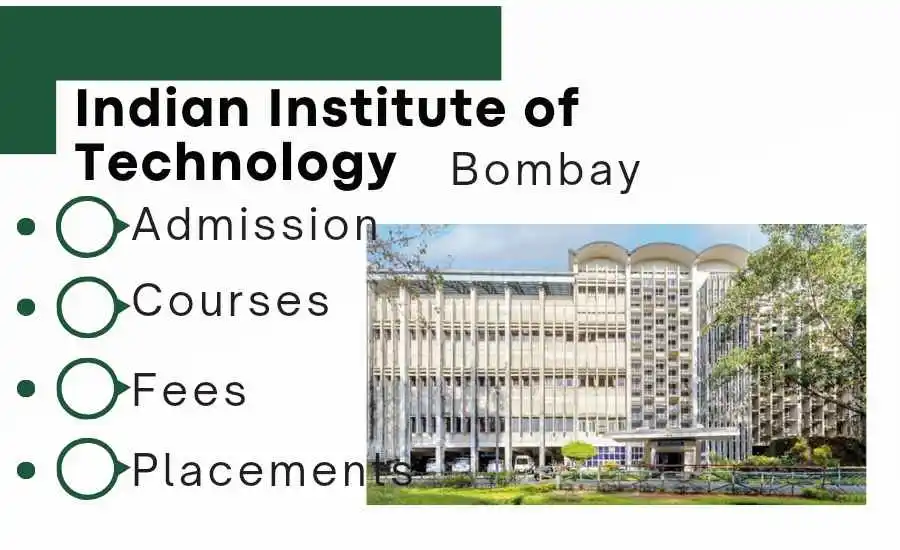 Indian Institute of Technology Bombay: Admission Courses Fees Placements